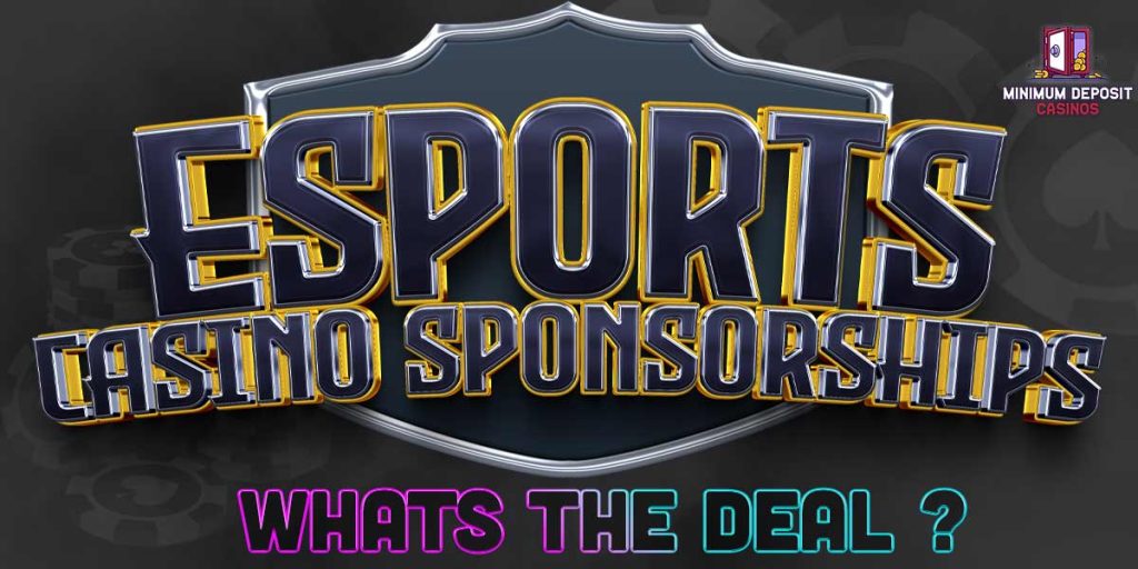 E-Sports Sponsorships – Why Casinos Sponsor E-Sports Teams