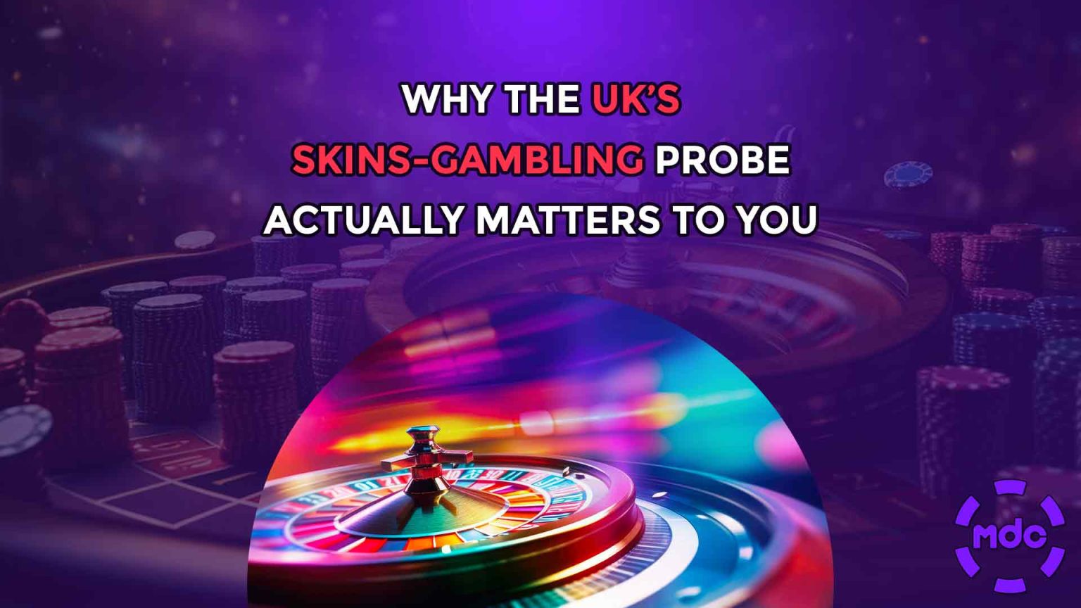 UK Skins Gambling: What DCMS Probe Means for Players